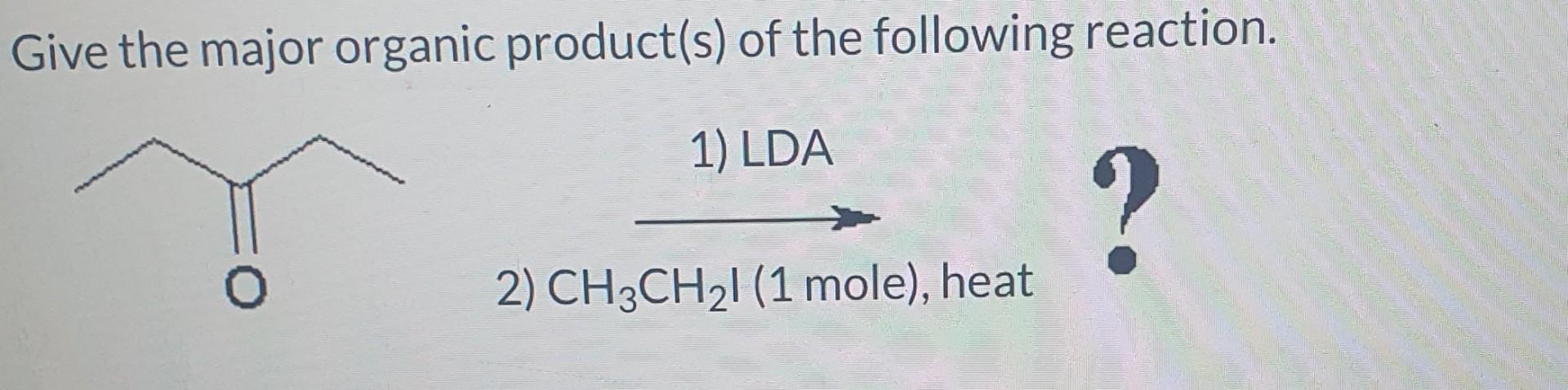 Solved Give the major organic product(s) of the following | Chegg.com