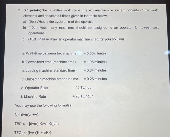 Solved 2. (25 points)The repetitive work cycle in a | Chegg.com