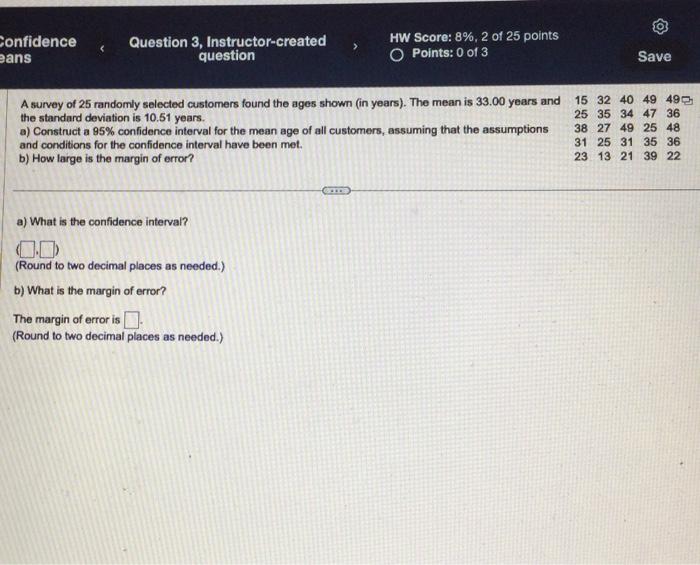 Solved A survey of 25 randomly selected customers found the | Chegg.com