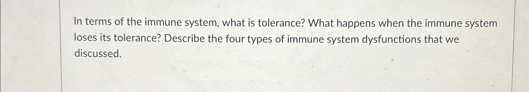 Solved In terms of the immune system, what is tolerance? | Chegg.com