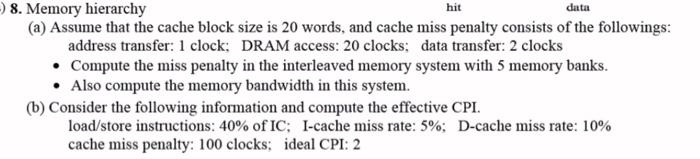 Solved 8. Memory hierarchy hit data (a) Assume that the | Chegg.com