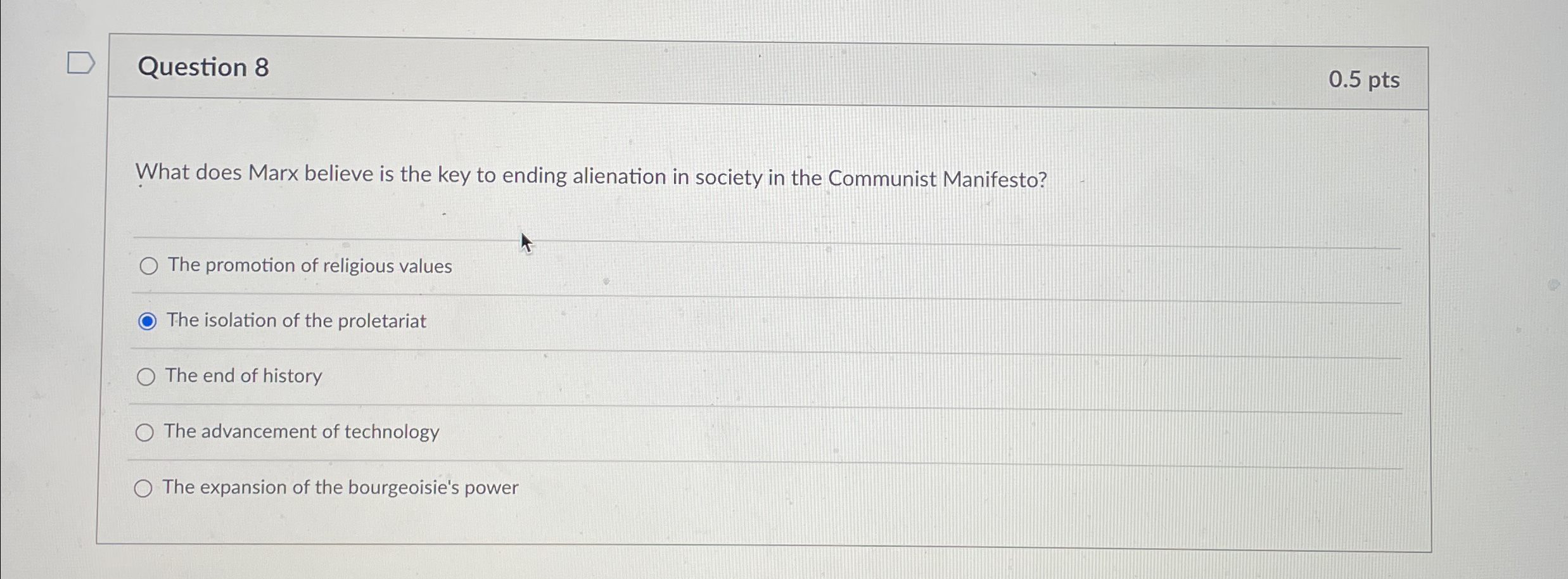 Solved Question 80.5ptsWhat does Marx believe is the key to | Chegg.com