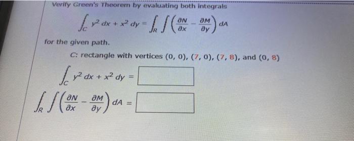 Solved Verify Green's Theorem by evaluating both integrals | Chegg.com