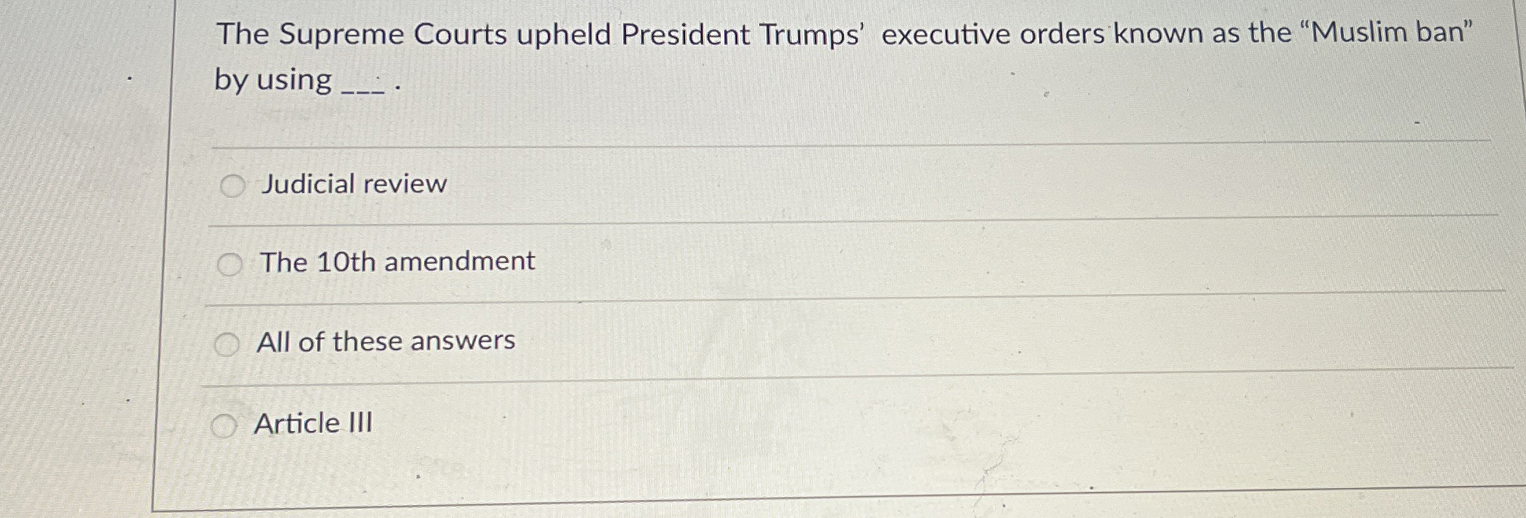 Solved The Supreme Courts upheld President Trumps' executive | Chegg.com