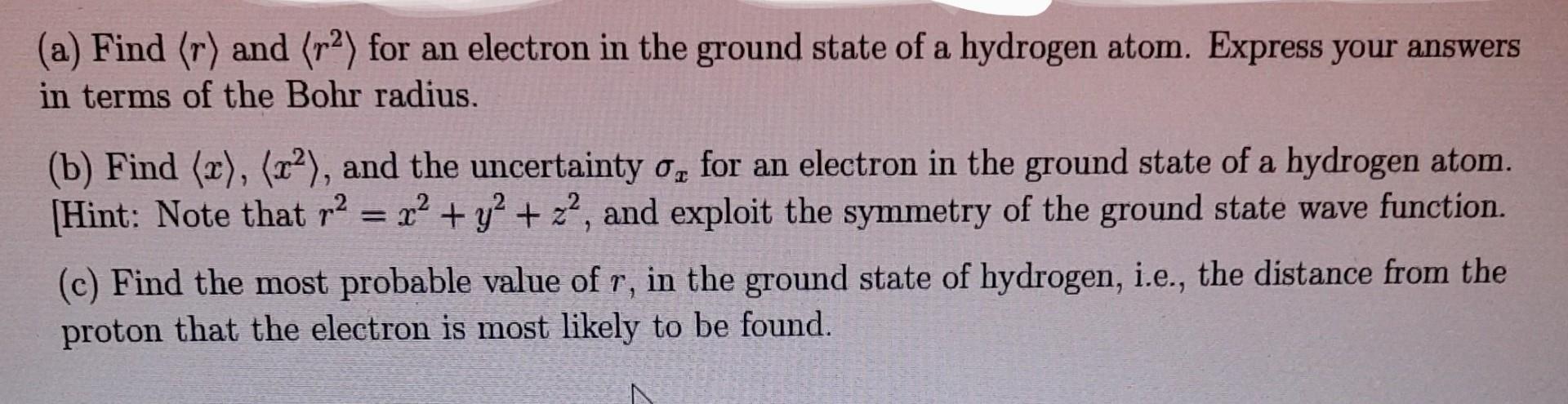 Solved (a) Find r and r2 for an electron in the ground | Chegg.com