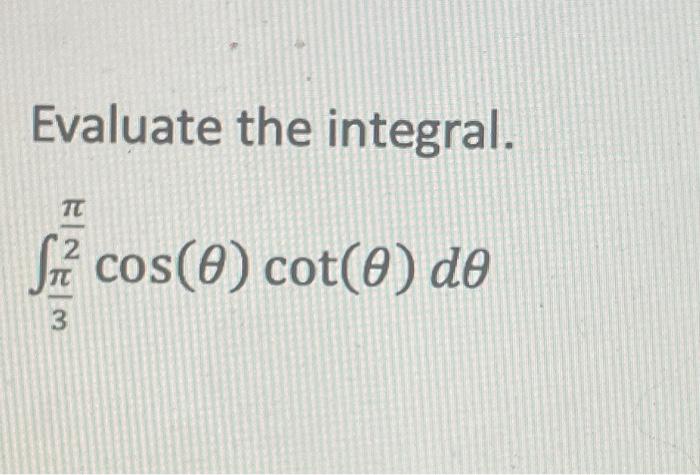 Solved Evaluate the integral. | Chegg.com Solved Evaluate the integral. | Chegg.com