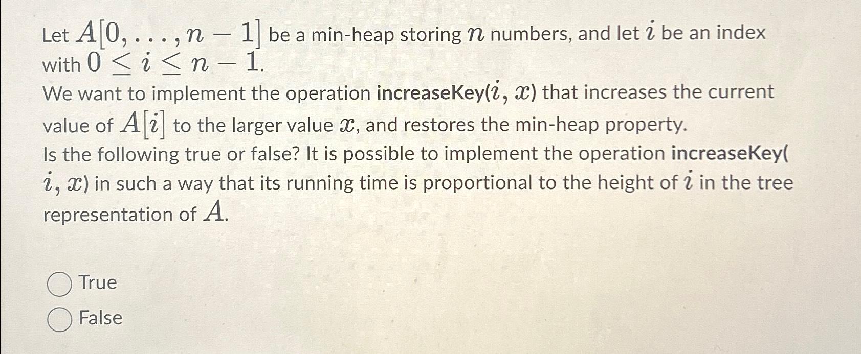 Solved Let A[0,dots,n-1] ﻿be a min-heap storing n ﻿numbers, | Chegg.com