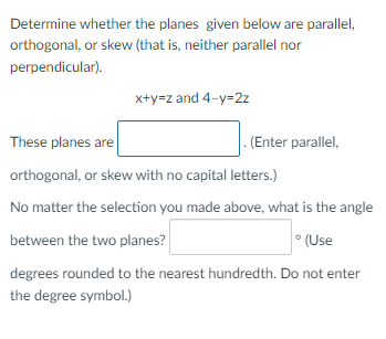 Solved Determine whether the planes given below are | Chegg.com