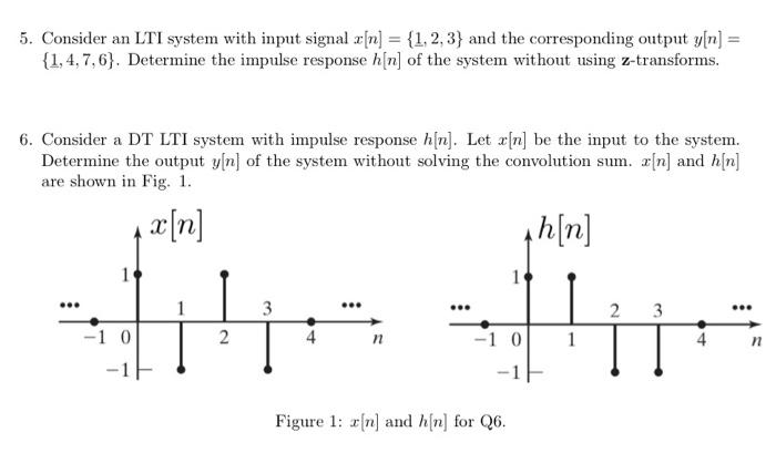 Solved - 5. Consider an LTI system with input signal x[n] = | Chegg.com