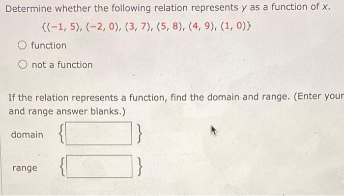 Solved Determine whether the following relation represents y | Chegg.com