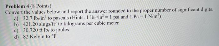 Solved Problem 4 (8 Points) Convert the values below and | Chegg.com