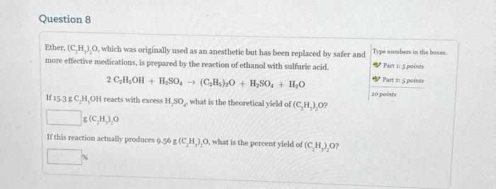 Solved Question 8 Ether, (C2H3),O, which was originally used | Chegg.com