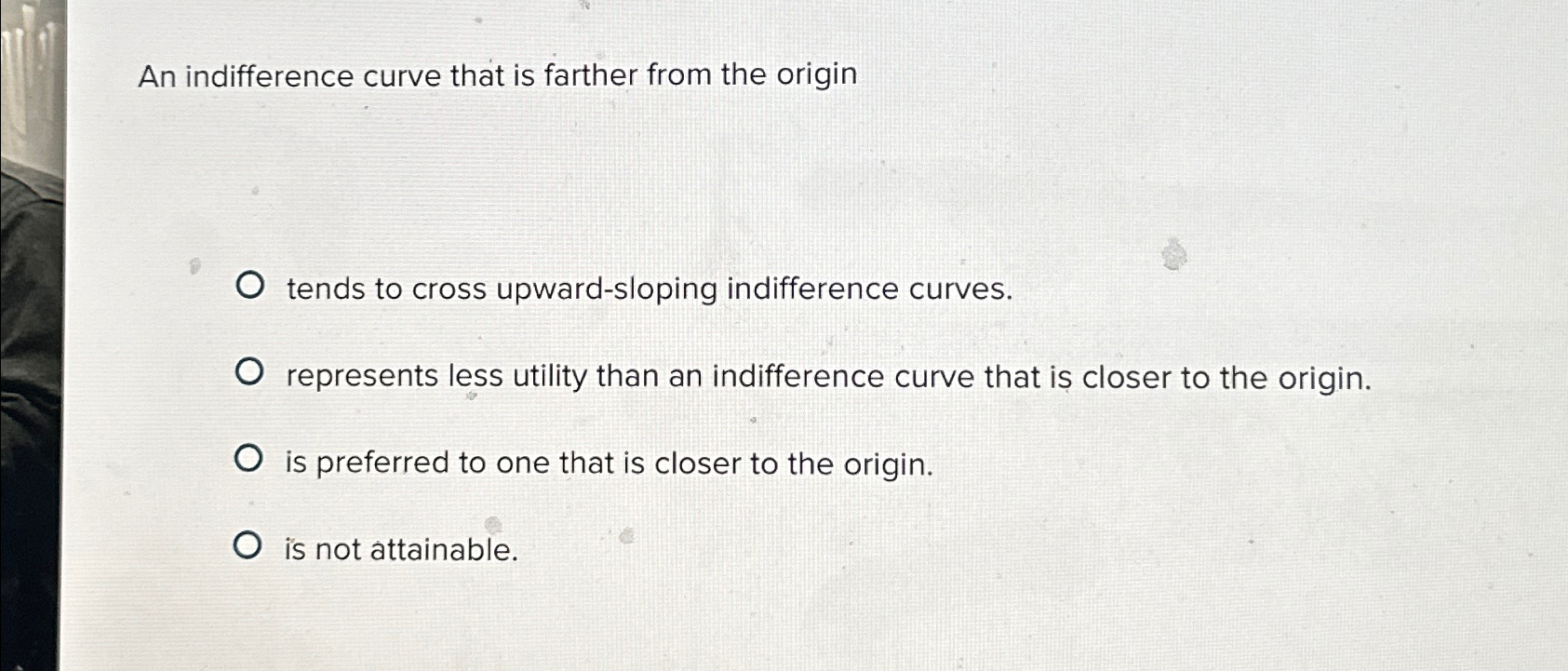 Solved An indifference curve that is farther from the | Chegg.com