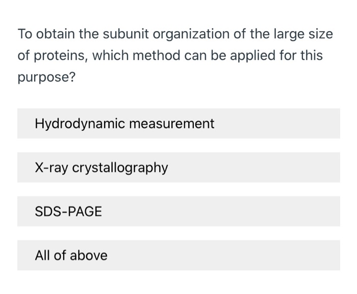 Solved To obtain the subunit organization of the large size | Chegg.com