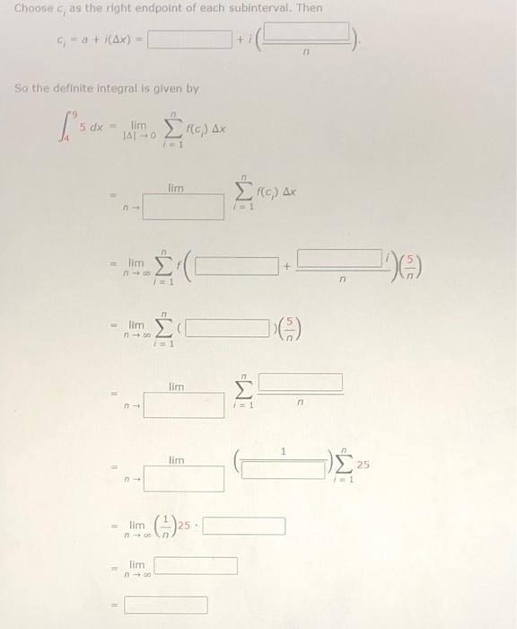 Solved Choose c, as the right endpoint of each subinterval. | Chegg.com