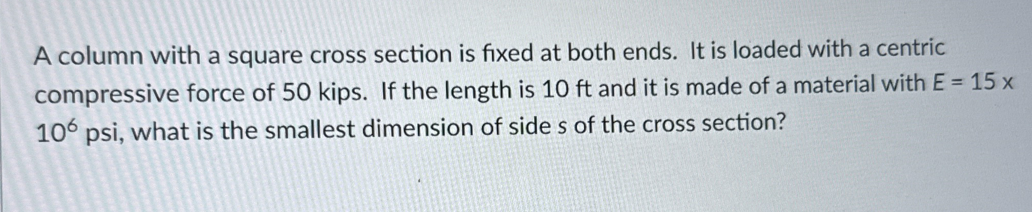 Solved A column with a square cross section is fixed at both | Chegg.com