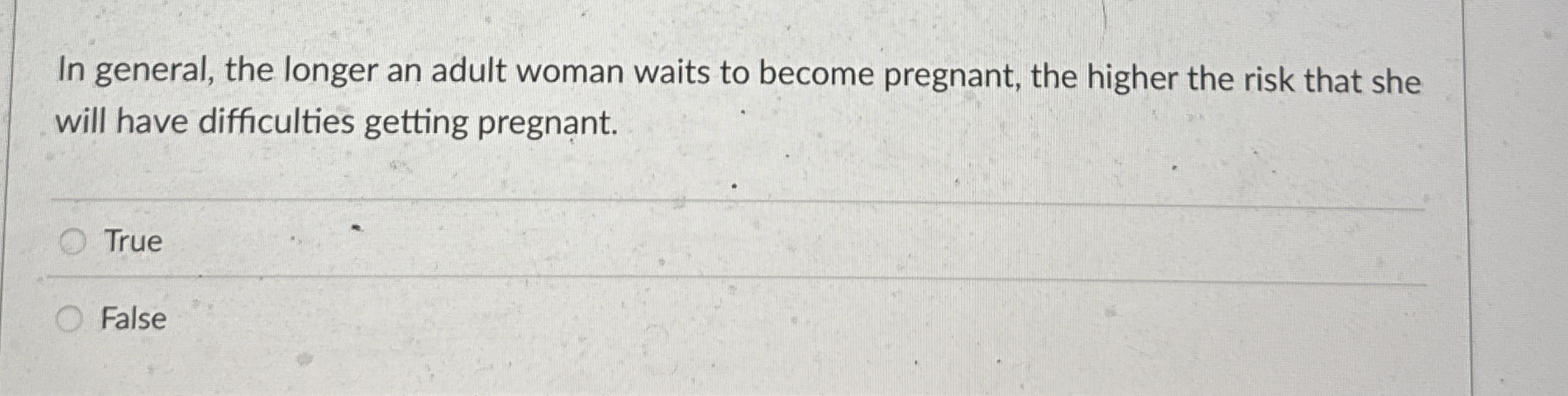 Solved In general, the longer an adult woman waits to become | Chegg.com