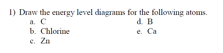 Solved Draw the energy level diagrams for the following | Chegg.com