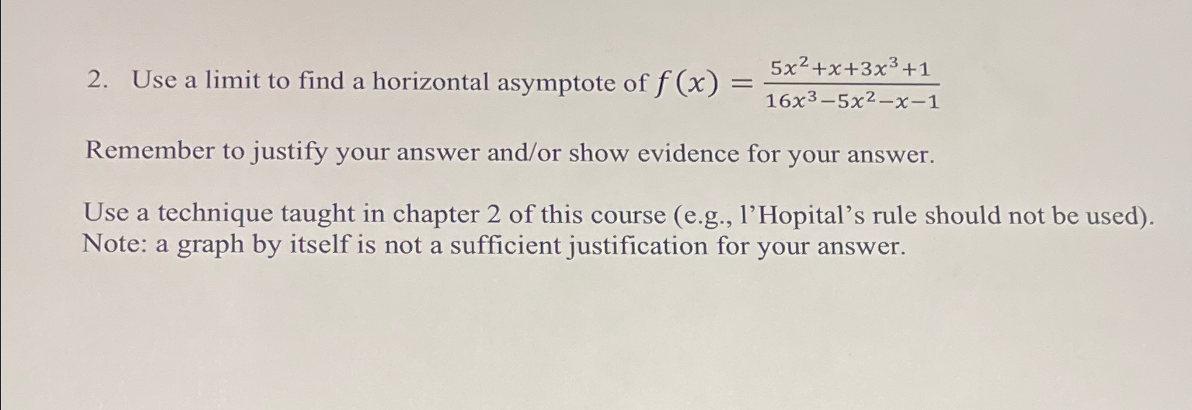 Solved Use a limit to find a horizontal asymptote of | Chegg.com