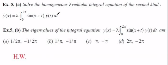 Solved Ex. 5. (a) Solve the homogeneous Fredholm integral | Chegg.com