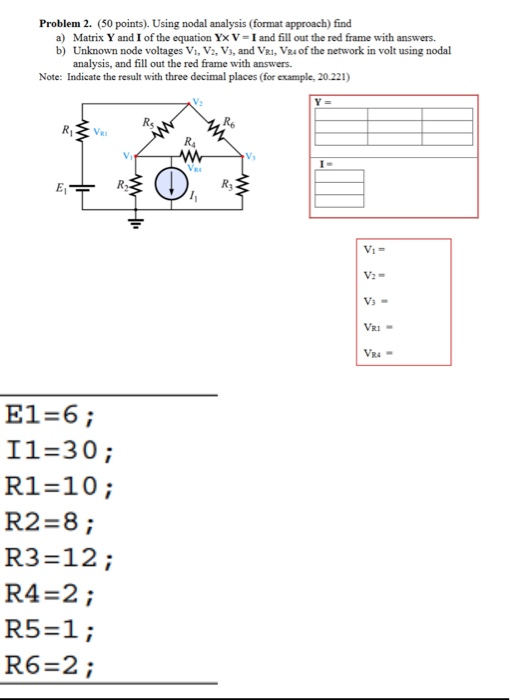 Solved Problem 2. (50 points). Using nodal analysis (format | Chegg.com