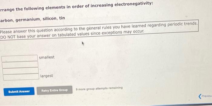 Solved Arrange the following elements in order of increasing | Chegg.com