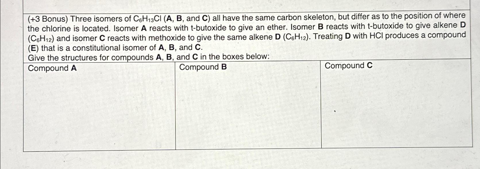 Solved (+3 Bonus) Three isomers of , and C all have the same | Chegg.com