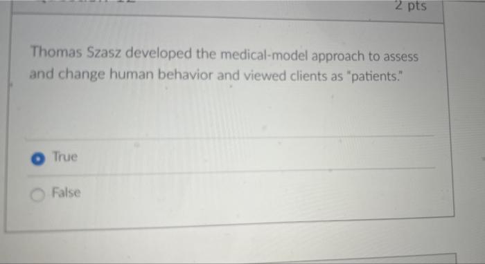 2 pts Thomas Szasz developed the medical-model | Chegg.com
