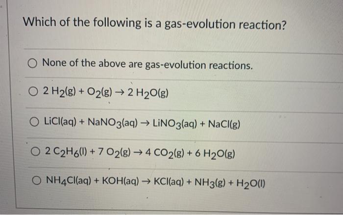 Solved Which of the following is a gas-evolution reaction? | Chegg.com