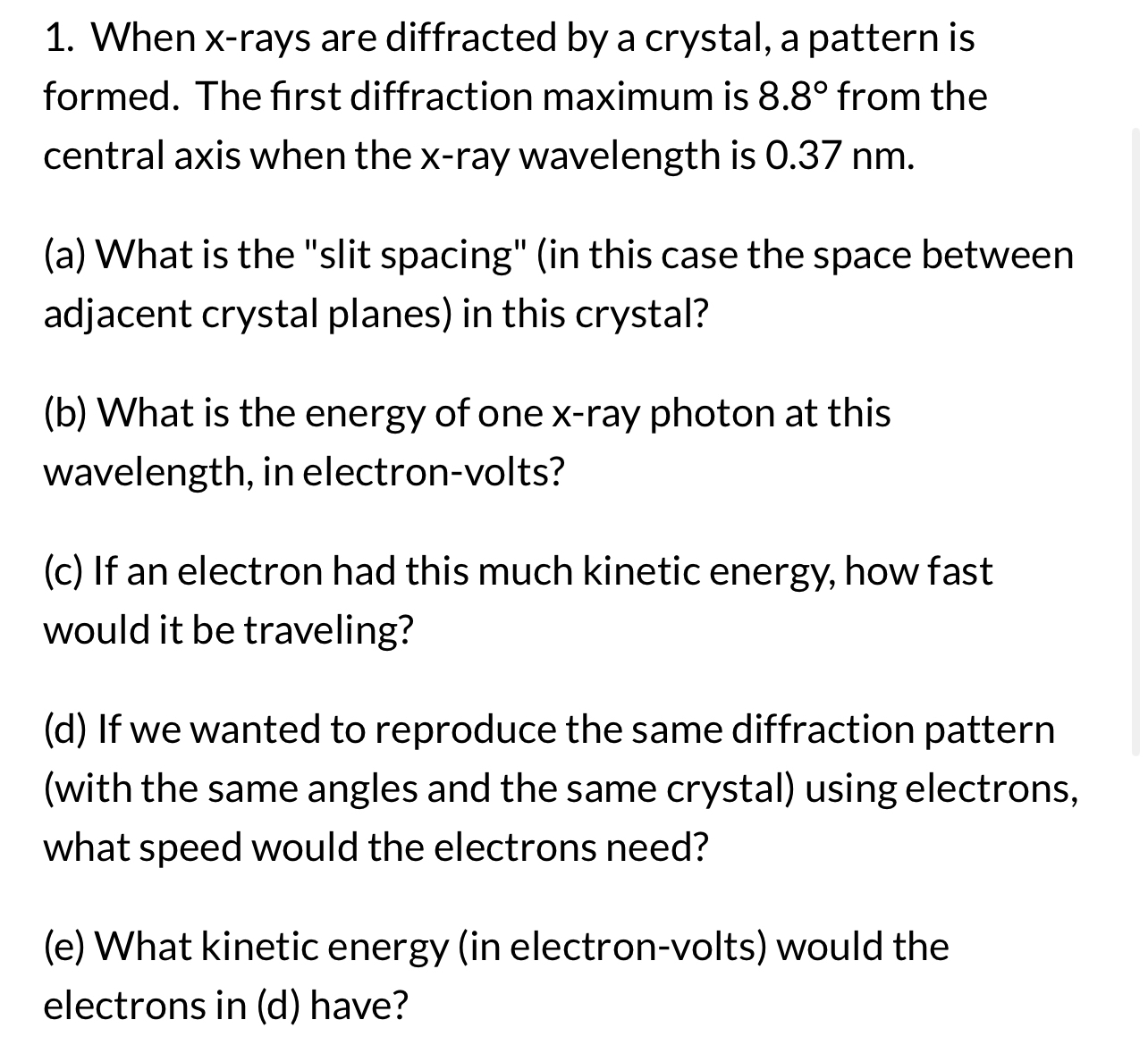 Solved When x-rays are diffracted by a crystal, a pattern is | Chegg.com