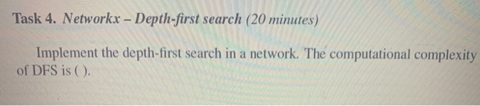 Solved Task 4. Networkx - Depth-first search (20 minutes) | Chegg.com