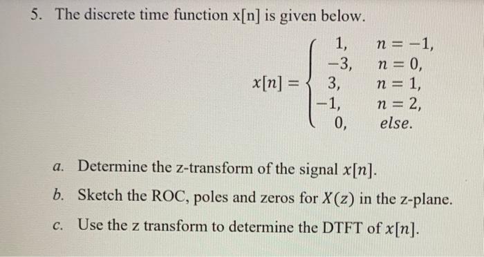 Solved 5. The discrete time function x[n] is given below. 1, | Chegg.com