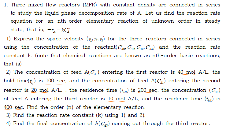 Solved Three mixed flow reactors (MFR) ﻿with constant | Chegg.com