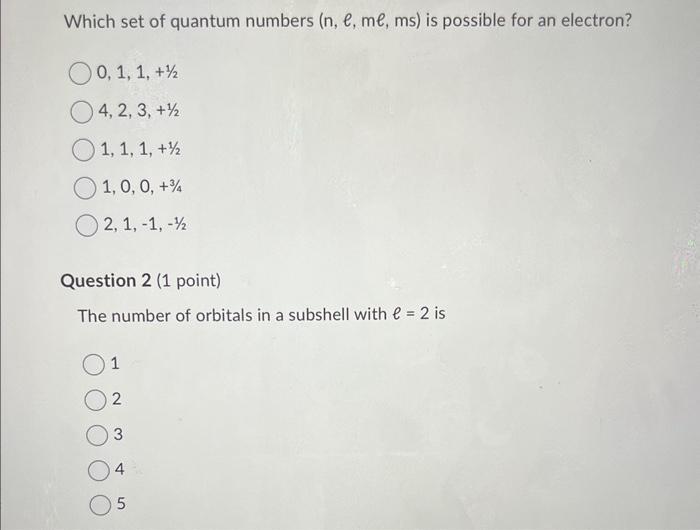 Solved Which set of quantum numbers ( n,ℓ,mℓ,ms) is possible | Chegg.com