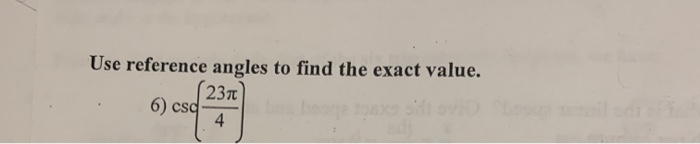 Solved Use reference angles to find the exact value. (231 6) | Chegg.com