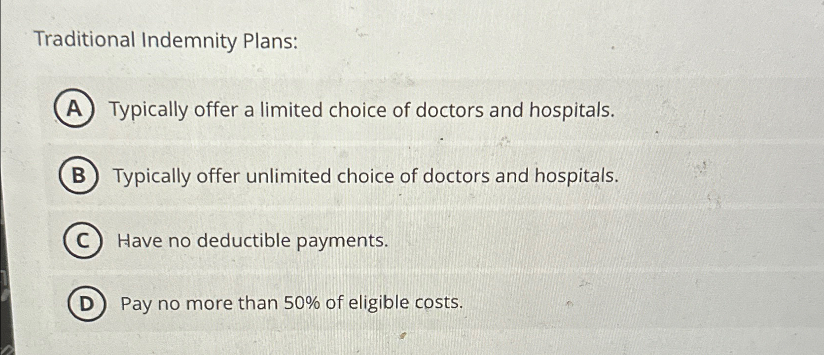 Solved Traditional Indemnity Plans:Typically offer a limited | Chegg.com