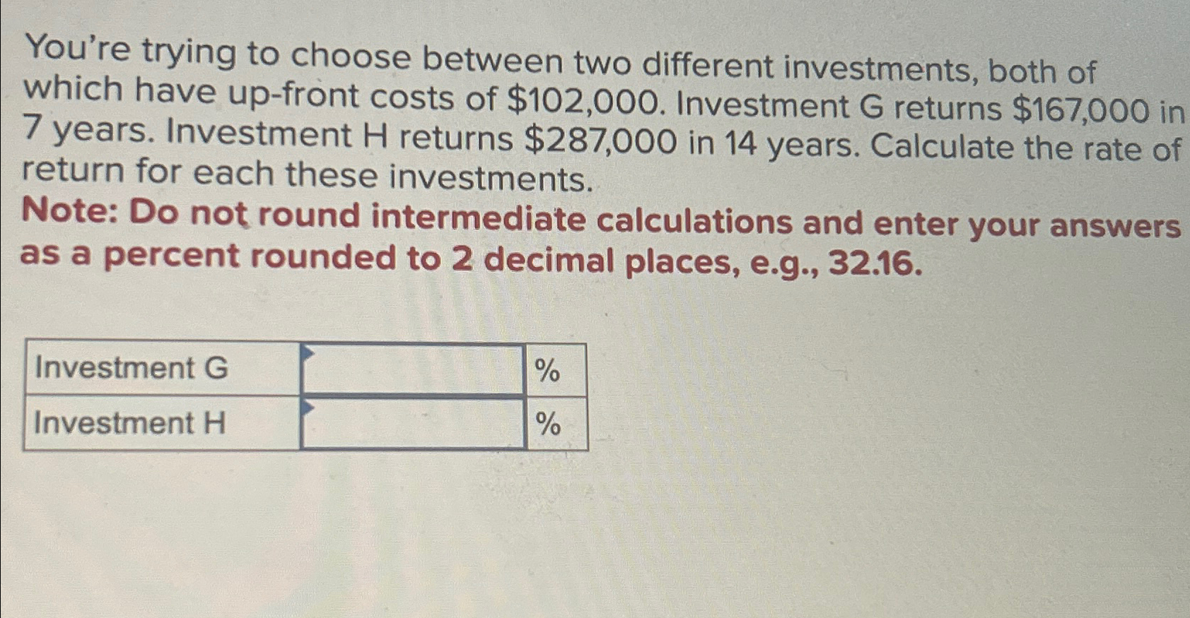 Solved You're trying to choose between two different | Chegg.com