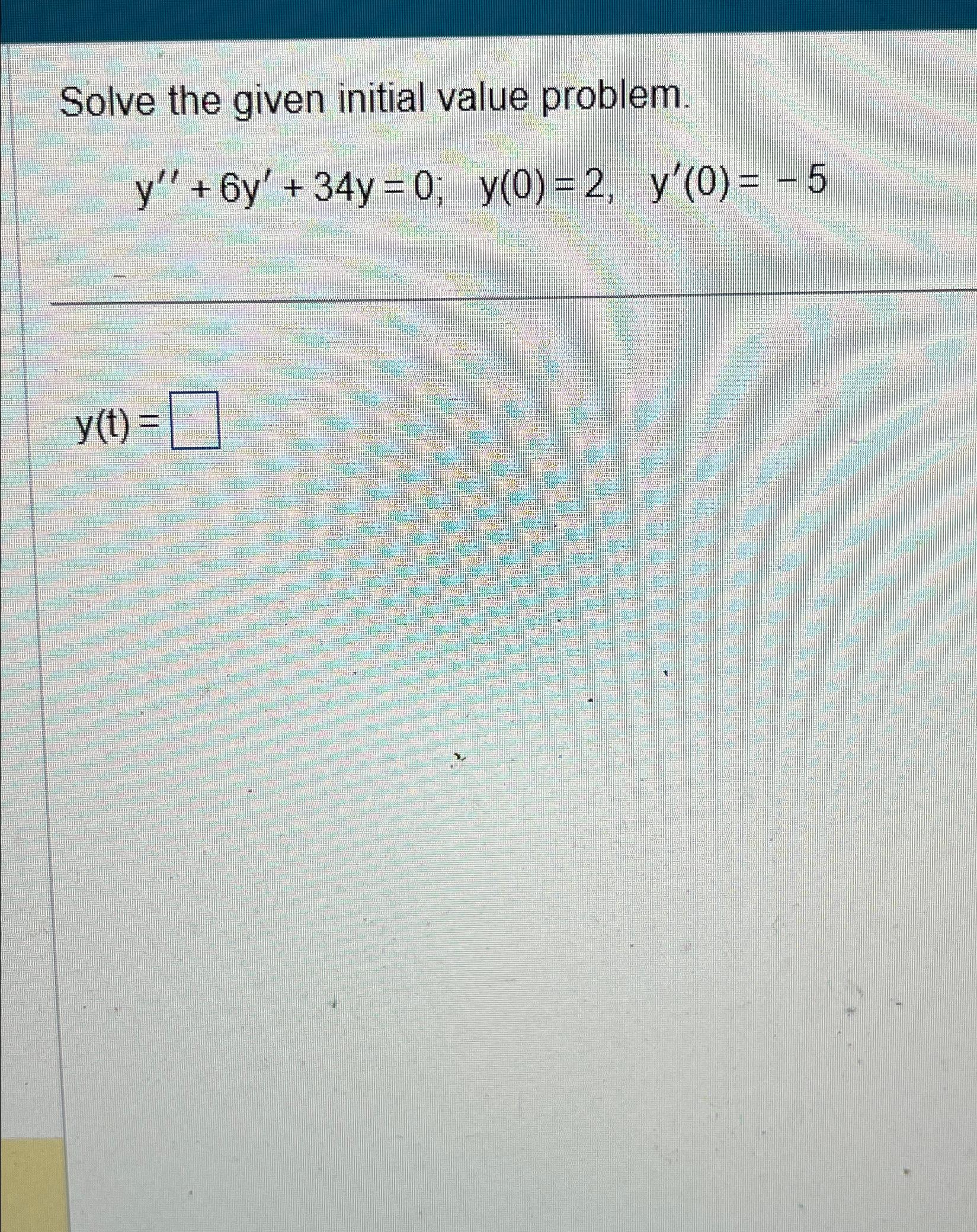 Solved Solve the given initial value | Chegg.com