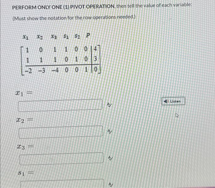 Solved PERFORM ONLY ONE (1) PIVOT OPERATION, then tell the | Chegg.com