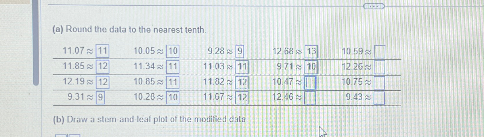 Solved (a) ﻿Round the data to the nearest | Chegg.com
