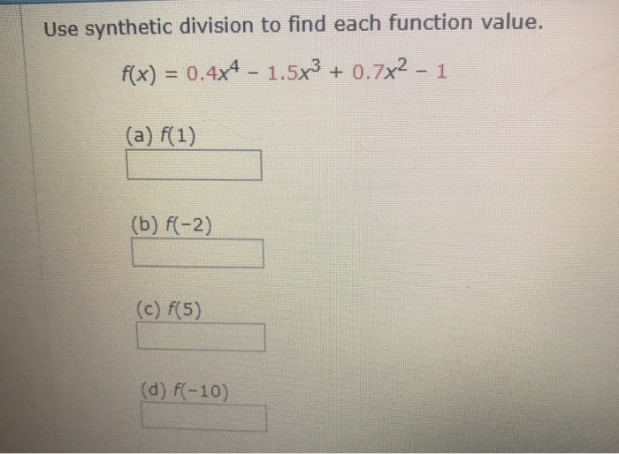 Solved Use synthetic division to find each function value. | Chegg.com