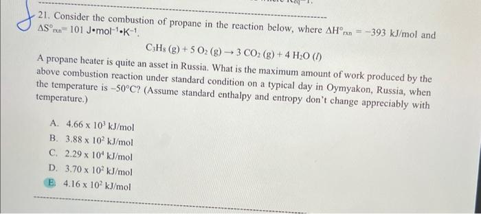 Solved 21. Consider the combustion of propane in the | Chegg.com