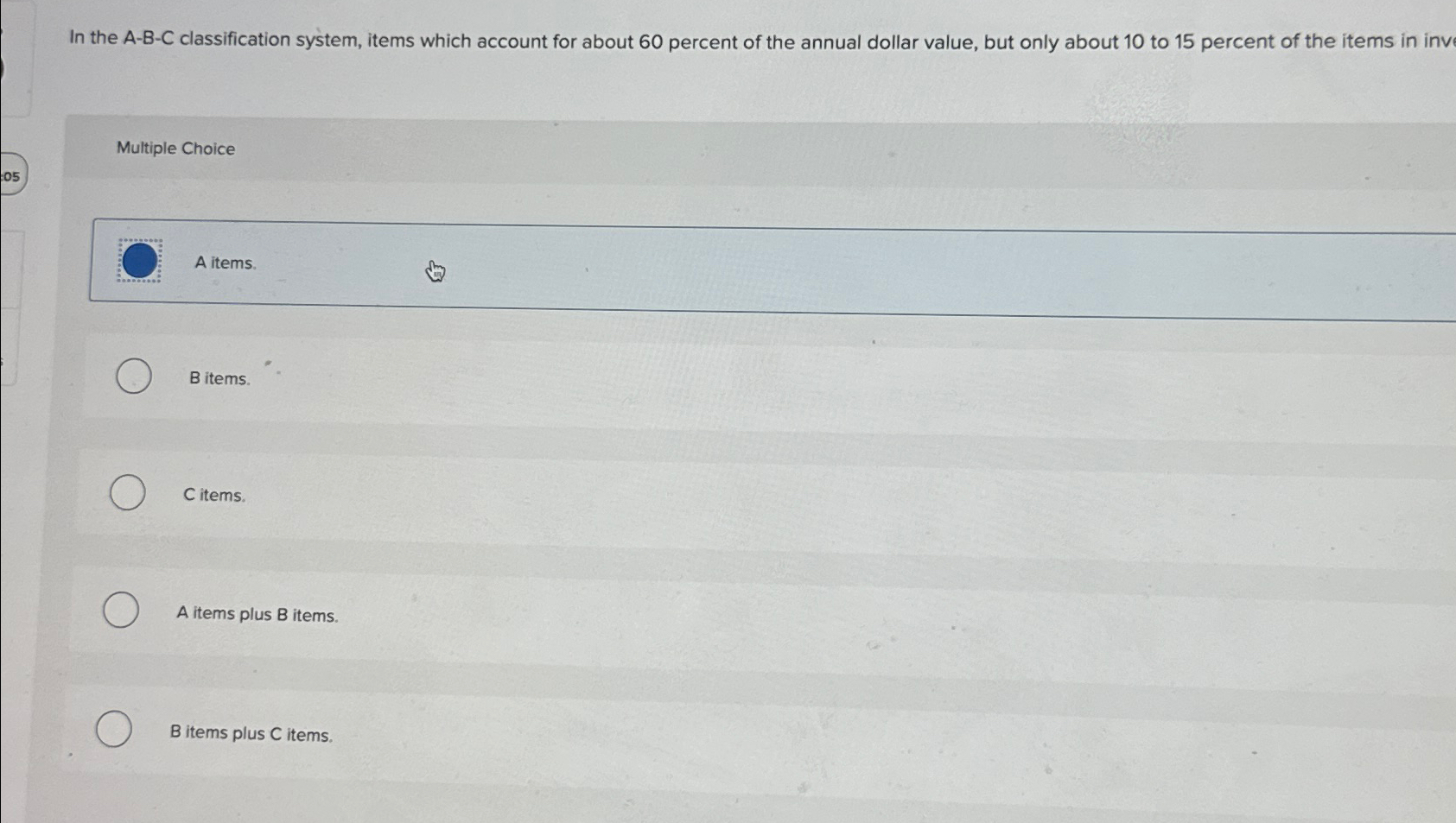 Solved In the A-B-C classification system, items which | Chegg.com