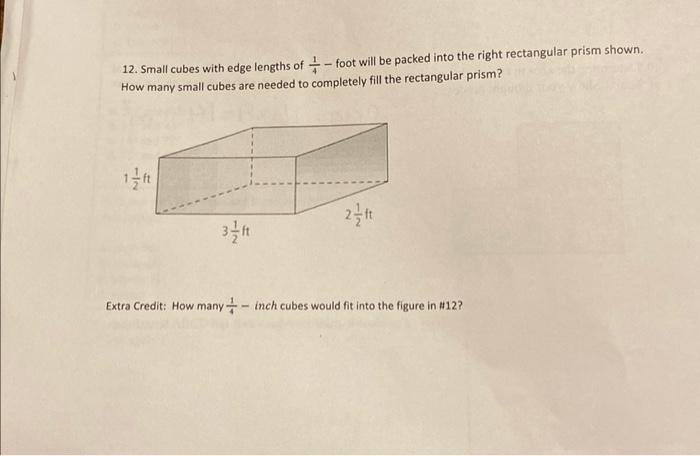 Solved 12. Small cubes with edge lengths of 41− foot will be | Chegg.com