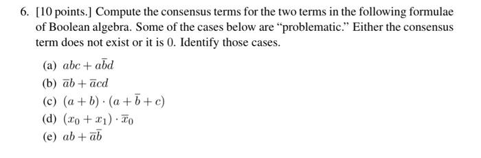 Solved 6. [10 points.) Compute the consensus terms for the | Chegg.com