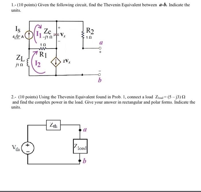 Solved 1.- (10 points) Given the following circuit, find the | Chegg.com