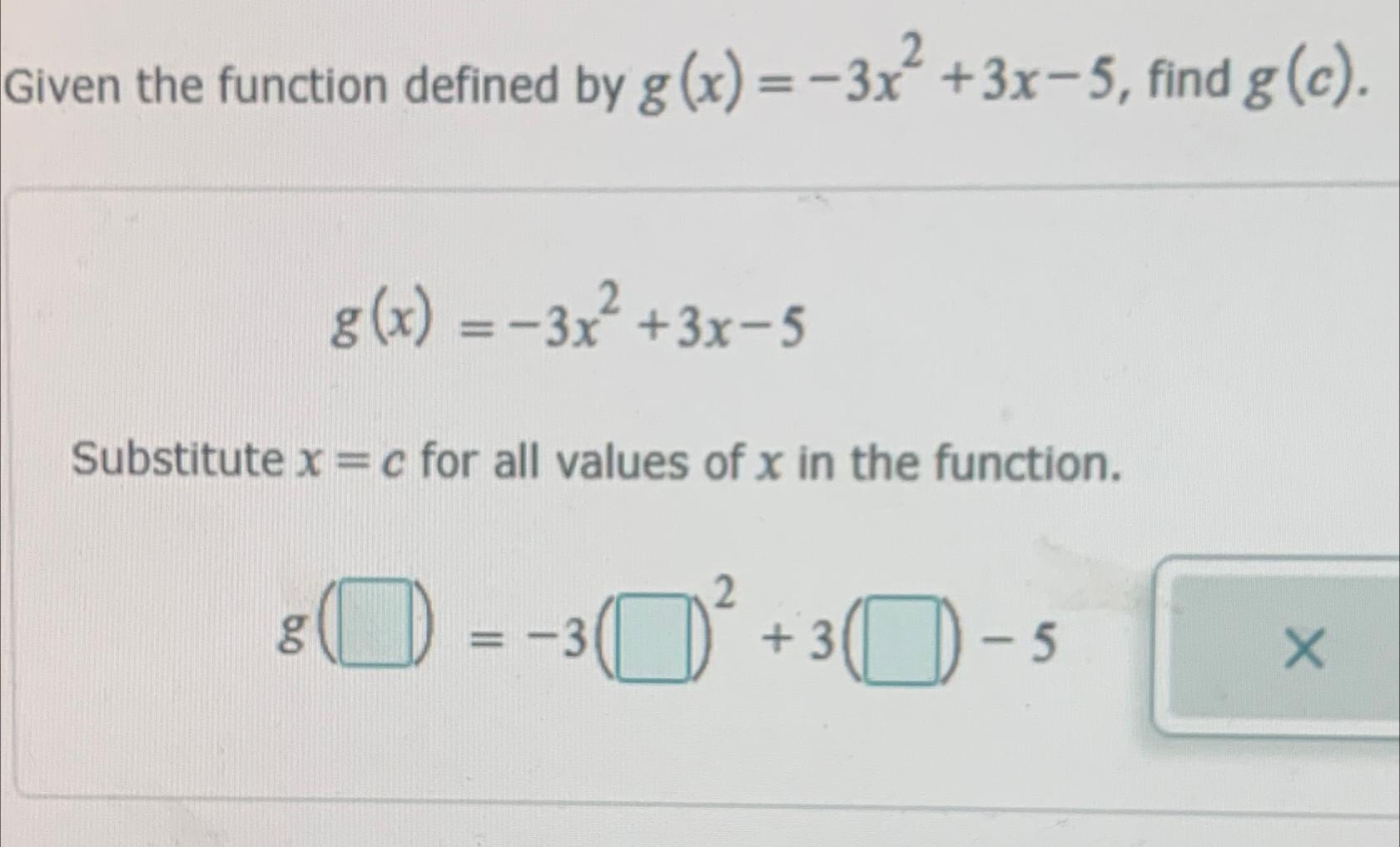 Solved Given the function defined by g(x)=-3x2+3x-5, ﻿find | Chegg.com