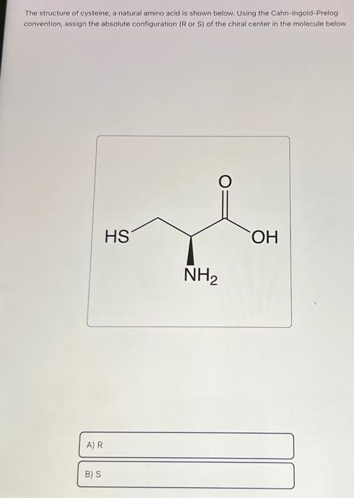 Solved The structure of cysteine, a natural amino acid is | Chegg.com