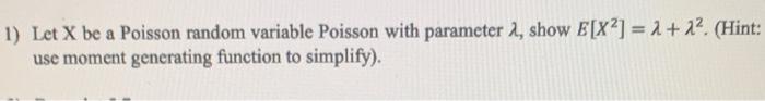 Solved 1) Let X be a Poisson random variable Poisson with | Chegg.com