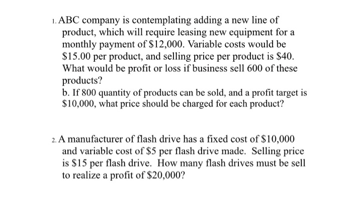 Solved 1. ABC company is contemplating adding a new line of | Chegg.com